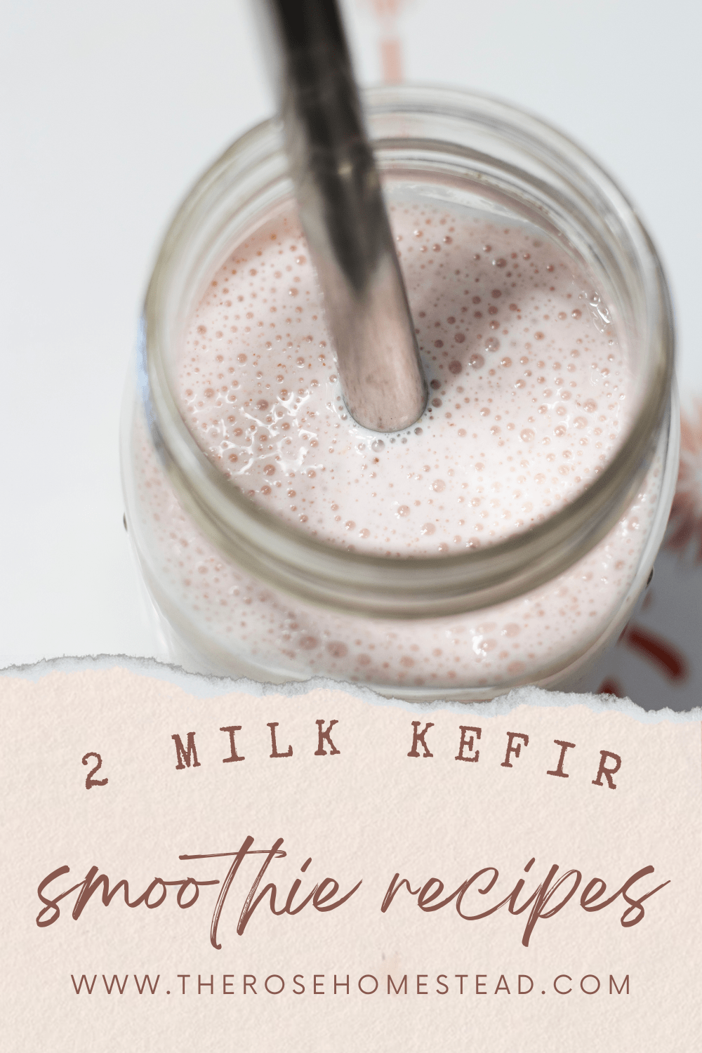 2 Milk Kefir Smoothie Recipes - The Rose Homestead