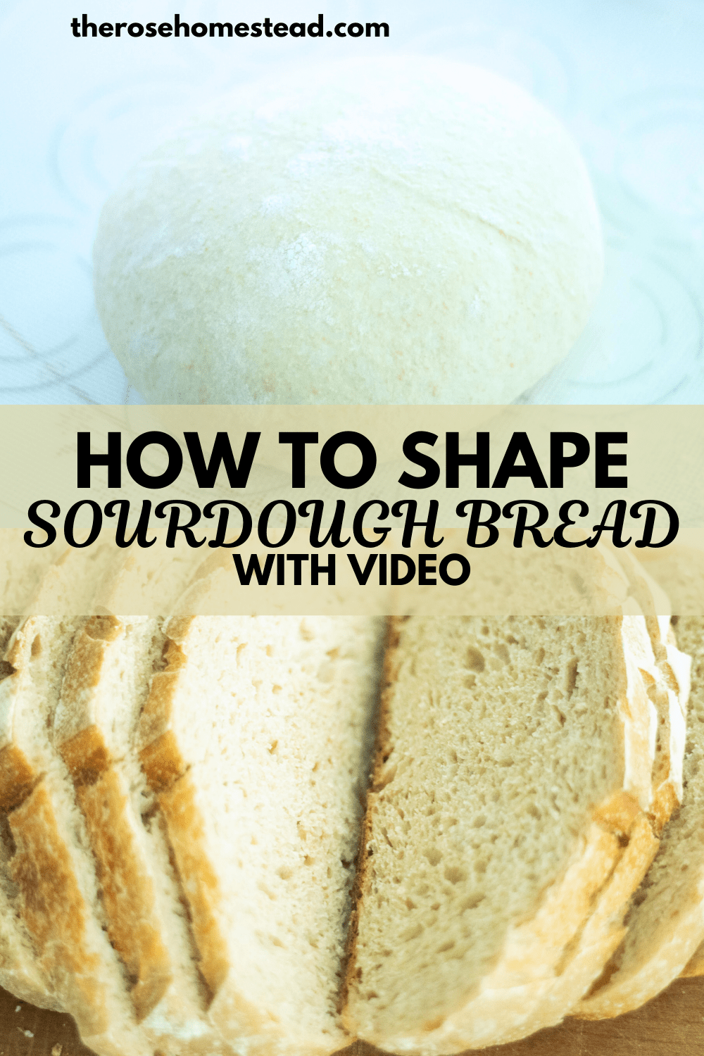 How to shape Sourdough Artisan Bread | With Video - The Rose Homestead