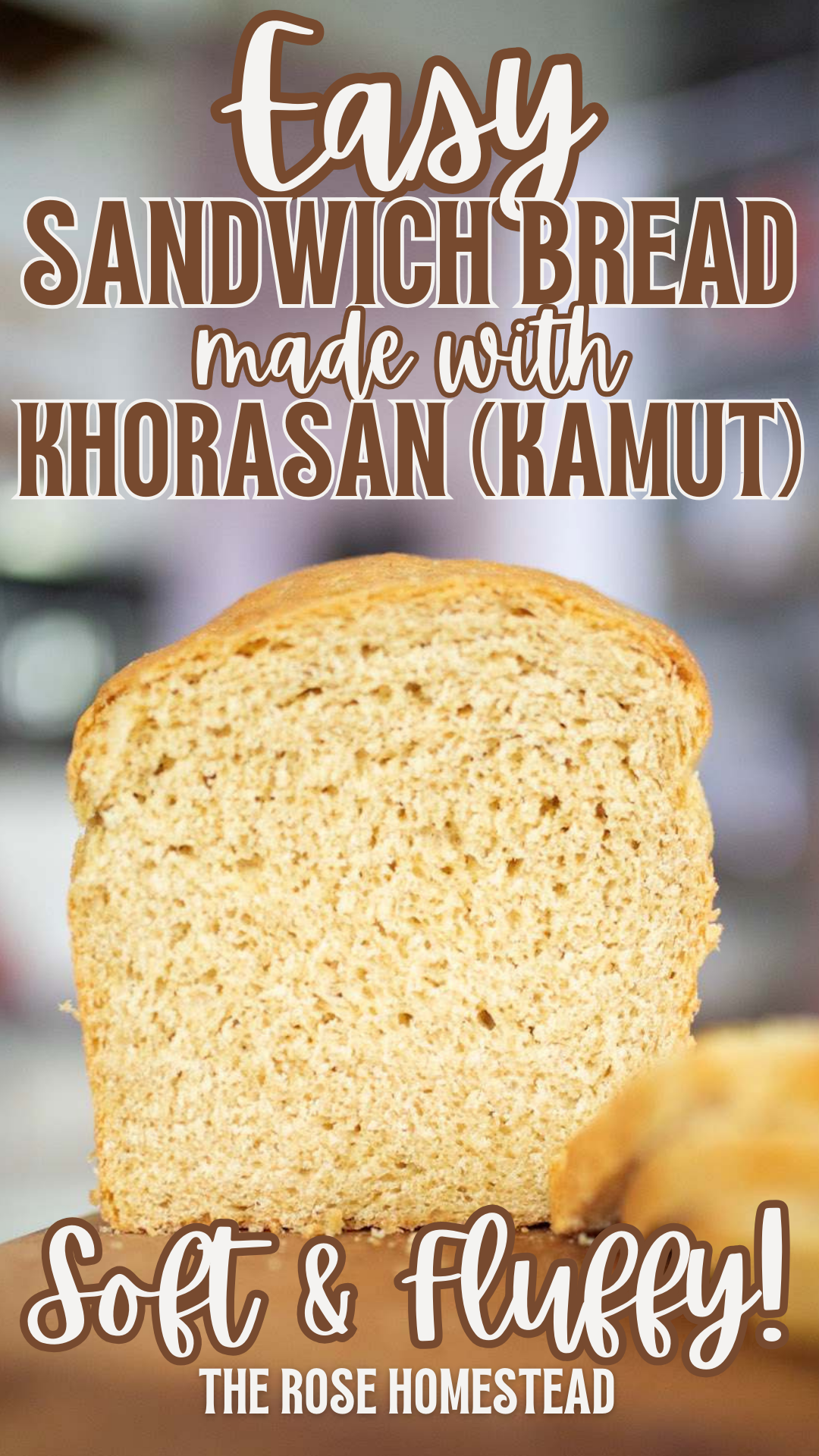 Easy Khorasan Sandwich Bread Recipe {Kamut Flour} - The Rose Homestead